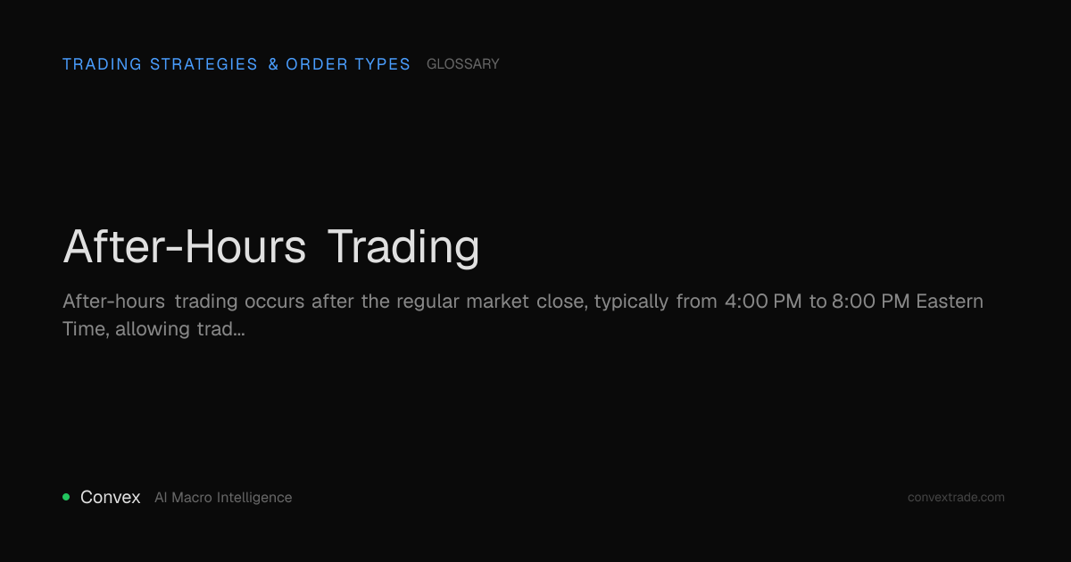 After-Hours Trading: Definition & Analysis — Convex